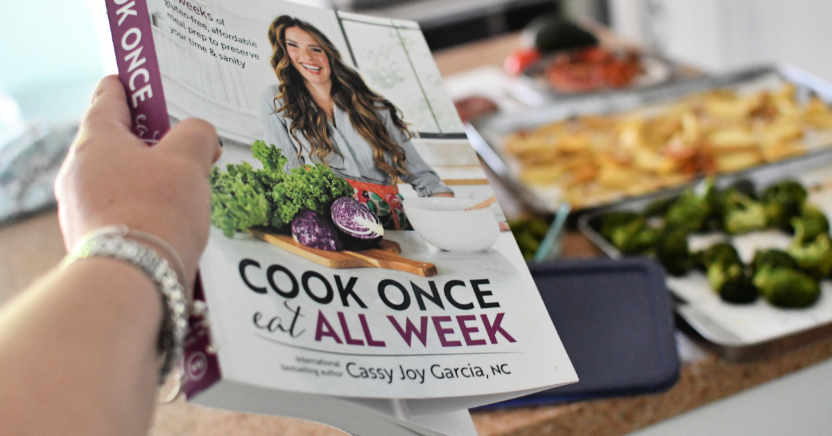 Cook Once, Eat All Week - Meal Prep & Planning Cookbook | Hip2Save